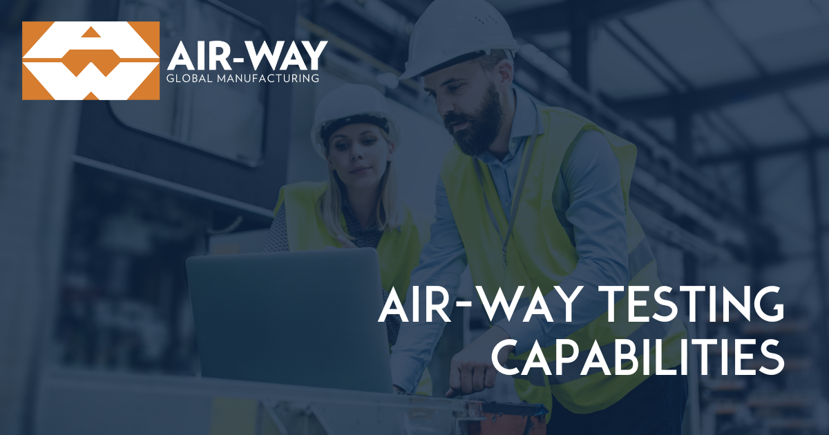 9 Testing Capabilities at Air-Way That Set Us Apart From Our ...