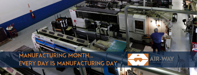 Celebrating Manufacturing Month the Air-Way Way. | Air-Way Manufacturing
